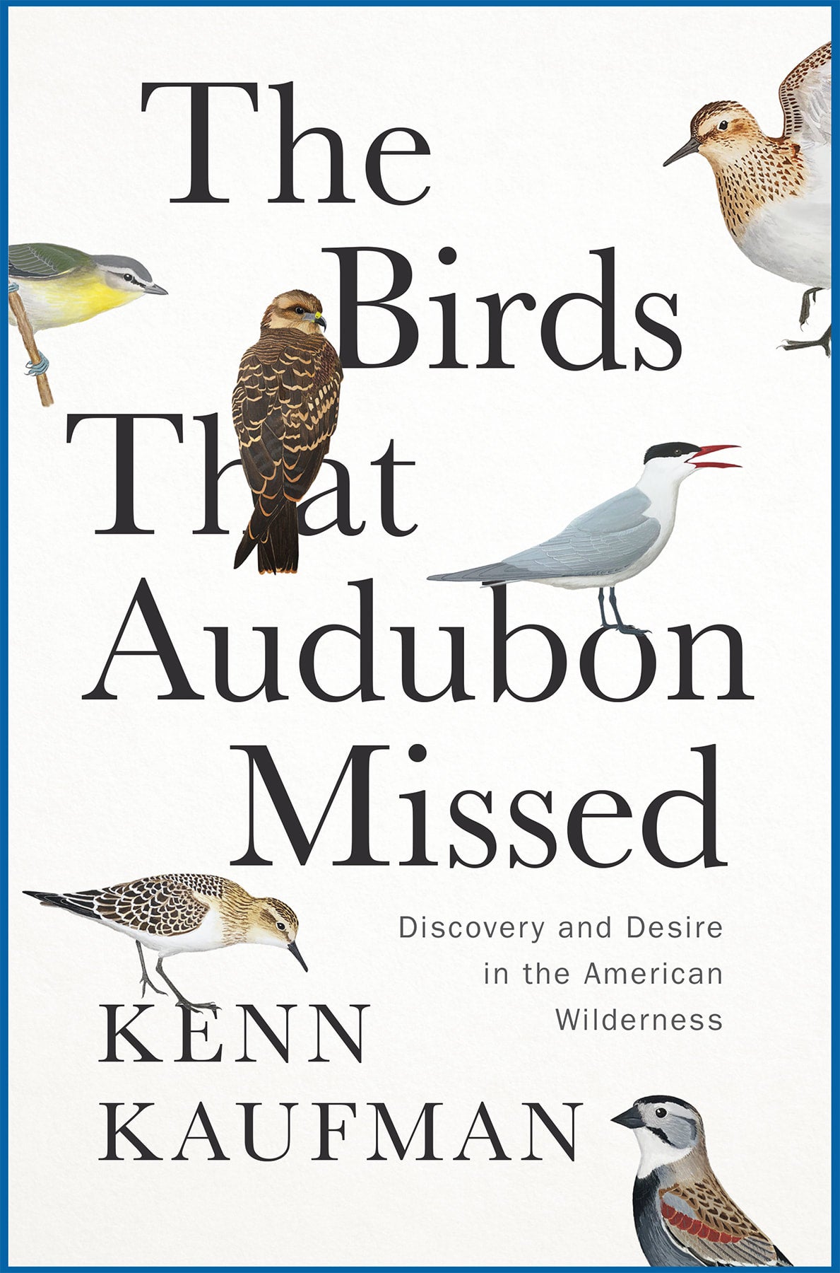 The Birds That Audubon Missed by Kenn Kaufman | BSBO Swamp Shop